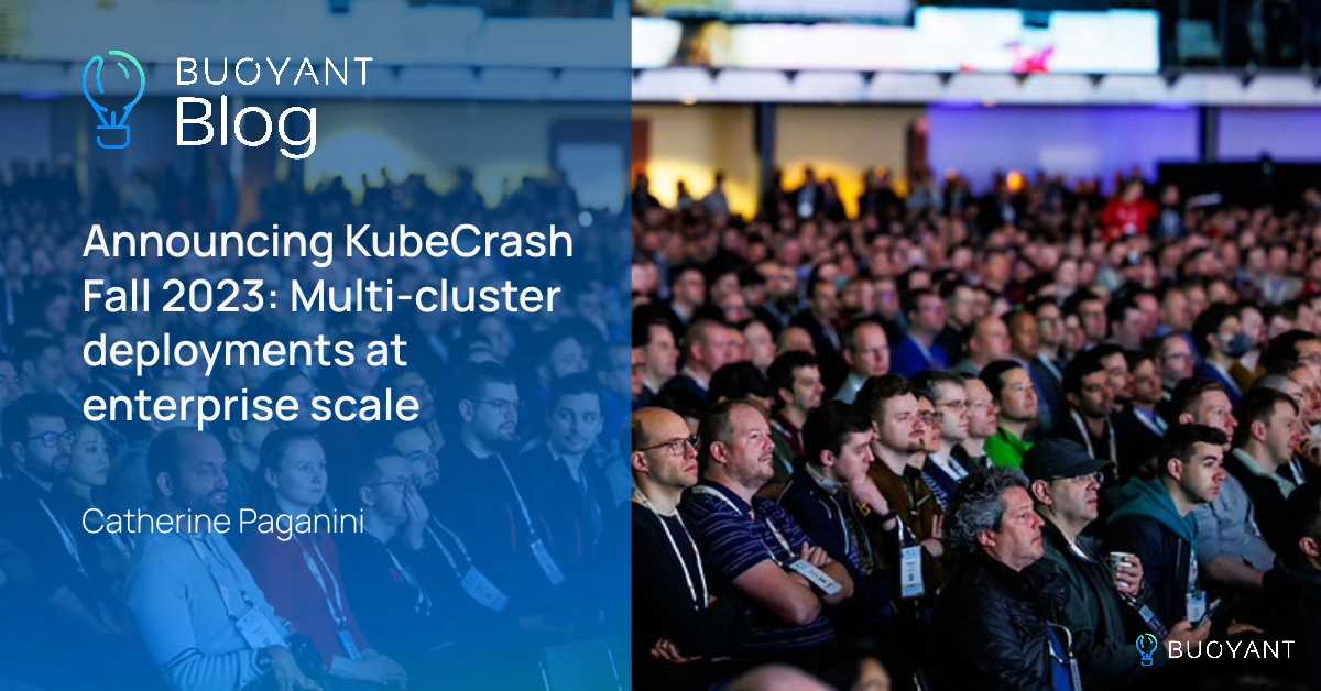 Announcing KubeCrash Fall 2023: Multi-cluster deployments at enterprise scale
